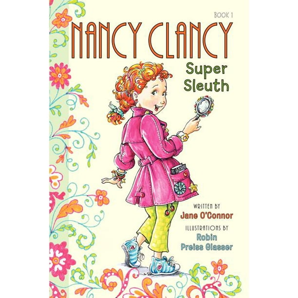 Nancy Clancy, Super Sleuth, Series No. 1 (Reprint Edition) (Paperback ... Nancy Clancy, Super Sleuth, Series No. 1 (Reprint Edition) (Paperback ...