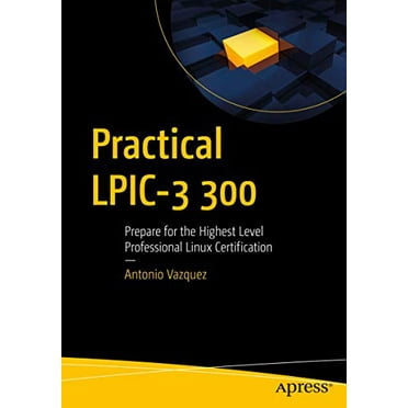 Practical Lpic-1 Linux Certification Study Guide (Paperback) - Walmart.com