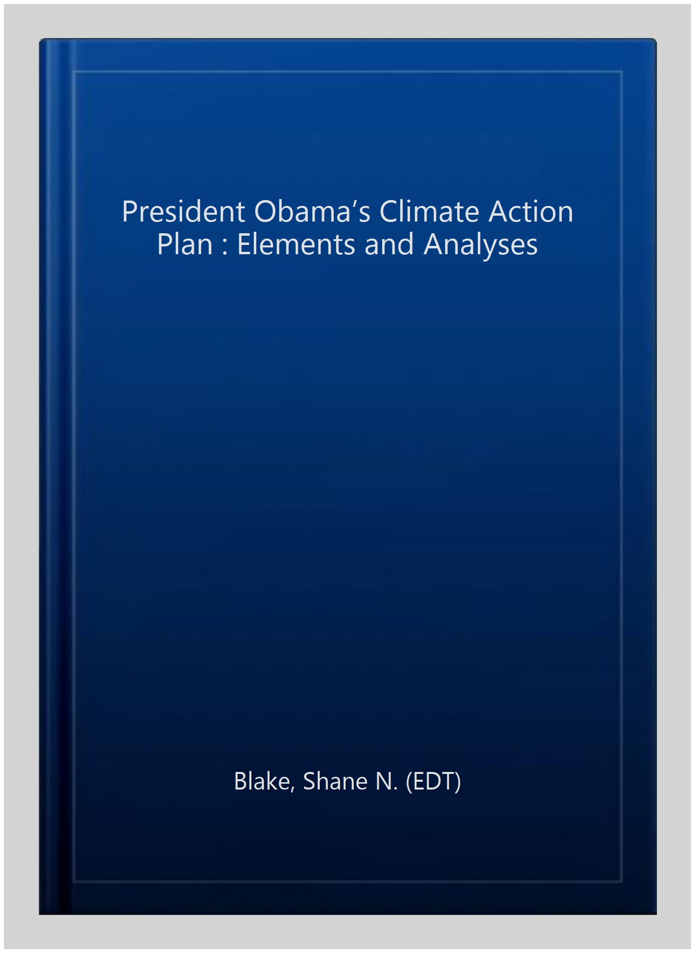 Pre-Owned President Obama?s Climate Action Plan : Elements and Analyses ...