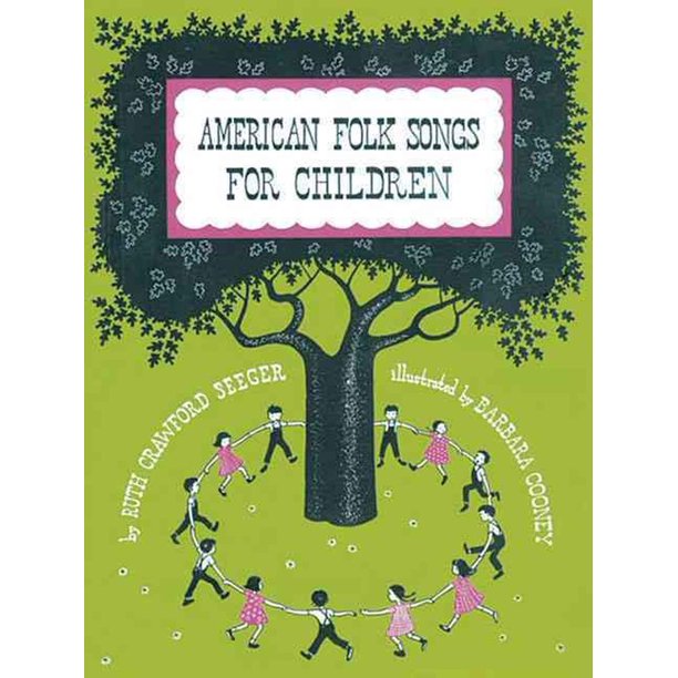 American Folk Songs for Children in Home, School, and Nursery School ...