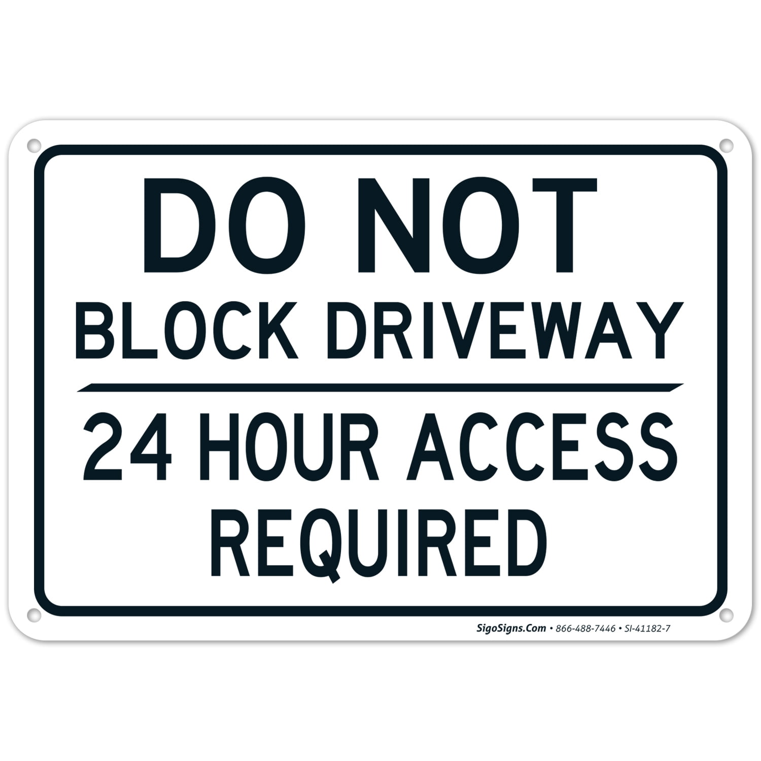 Do Not Block Driveway 24 Hour Access Sign, 10x7 Aluminum - Walmart.com