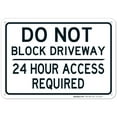 Do Not Block Driveway 24 Hour Access Sign, 10x7 Aluminum - Walmart.com