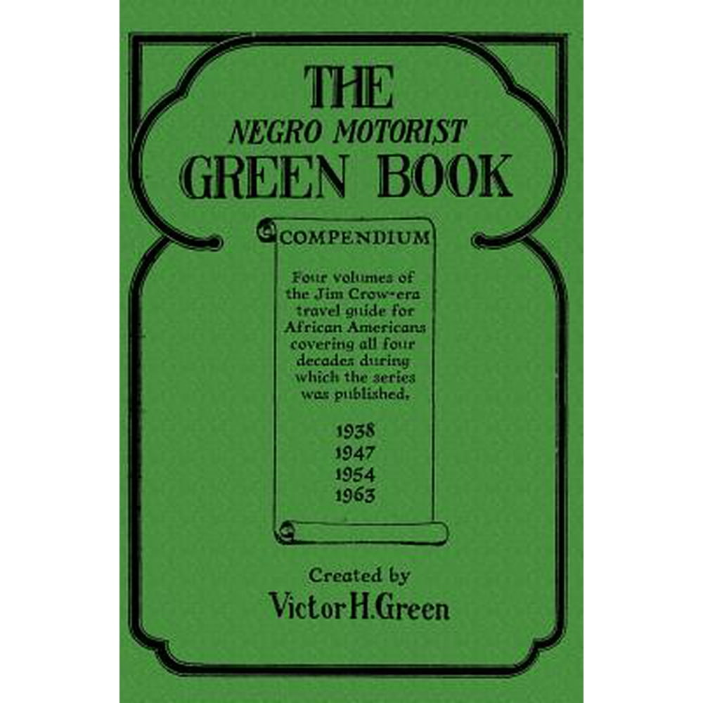The Negro Motorist Green Book Compendium (Hardcover) - Walmart.com ...