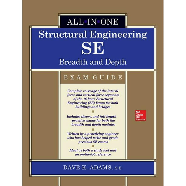 Structural Engineering Se All-In-One Exam Guide: Breadth and Depth ...