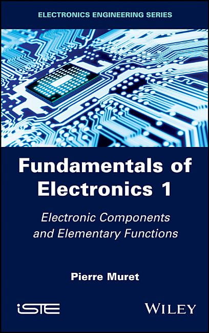 Fundamentals of Electronics 1 : Electronic Components and Elementary ...
