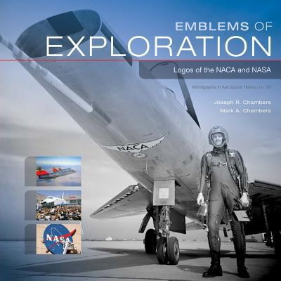 Pre-Owned Emblems of Exploration: Logos of the NACA and NASA (Paperback ...