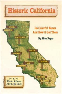 Pre-Owned Historic California: Its Colorful Names and How It Got Them ...