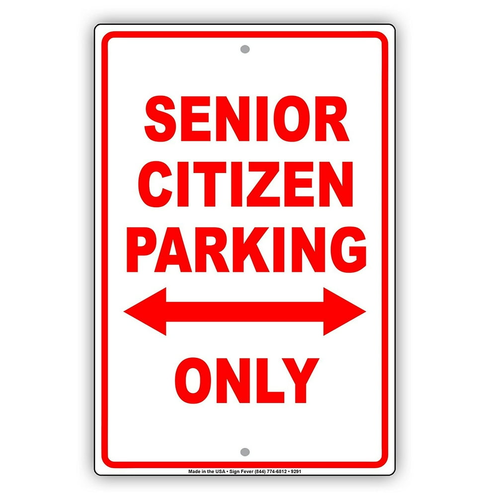 Senior Citizen Parking Only With Arrow Reserved Warning Caution Notice ...