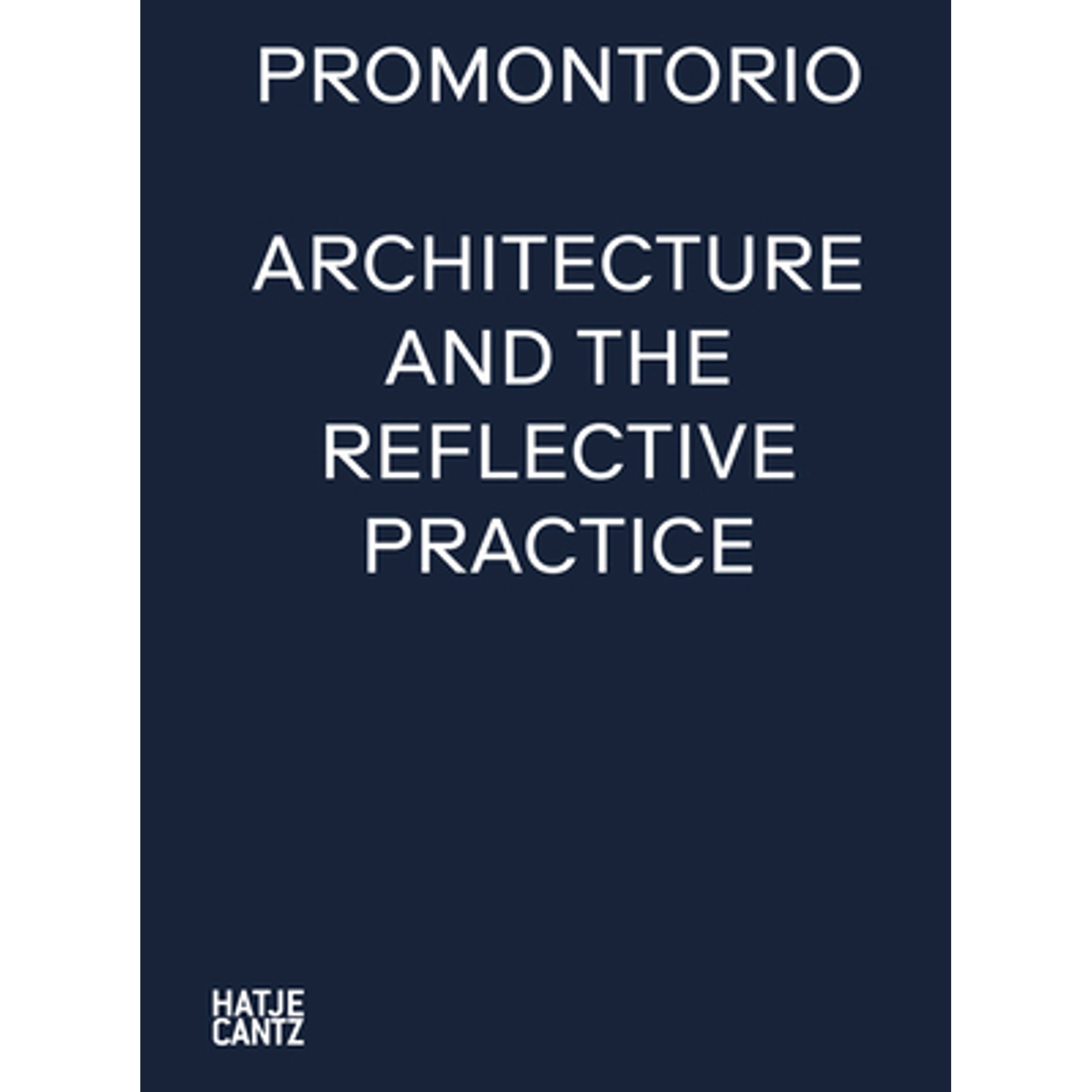 Pre-Owned Promontorio: Architecture and the Reflective Practice ...
