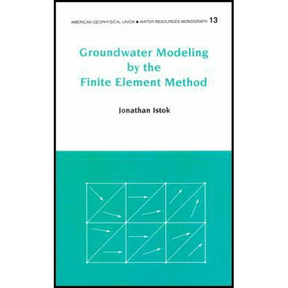 Pre-Owned Groundwater Modeling by the Finite Element Method (Water ...