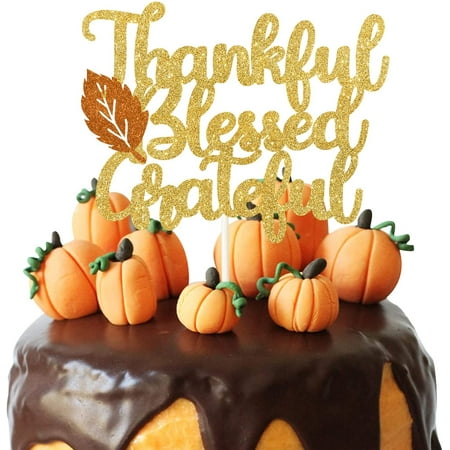 Thankful Blessed Grateful Cake Topper,Happy Thanksgiving Friendsgiving ...