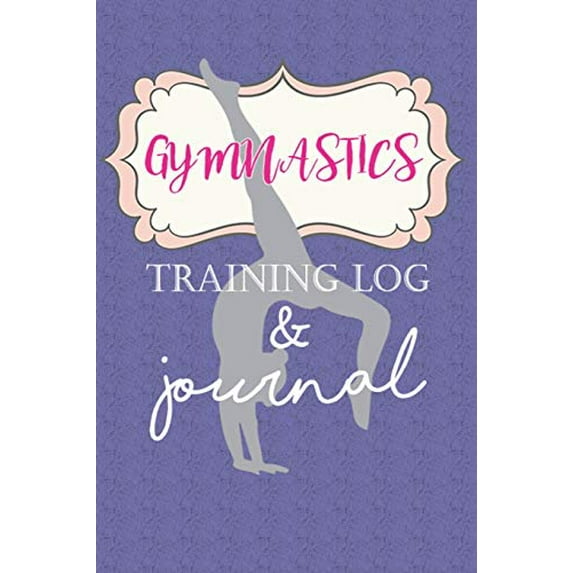Pre-Owned Gymnastics Training Log & Journal: An Awesome Gymnastics Gift ...
