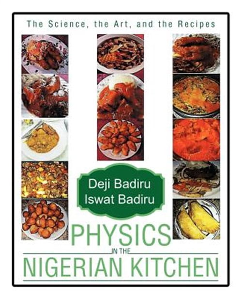 Pre-Owned Physics in the Nigerian Kitchen : The Science, the Art, and ...