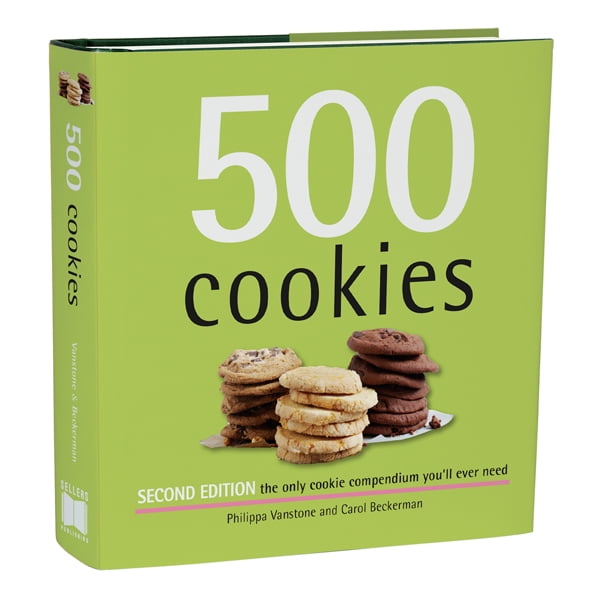 500 Cookies : The Only Cookie Compendium You'll Ever Need - Walmart.com ...