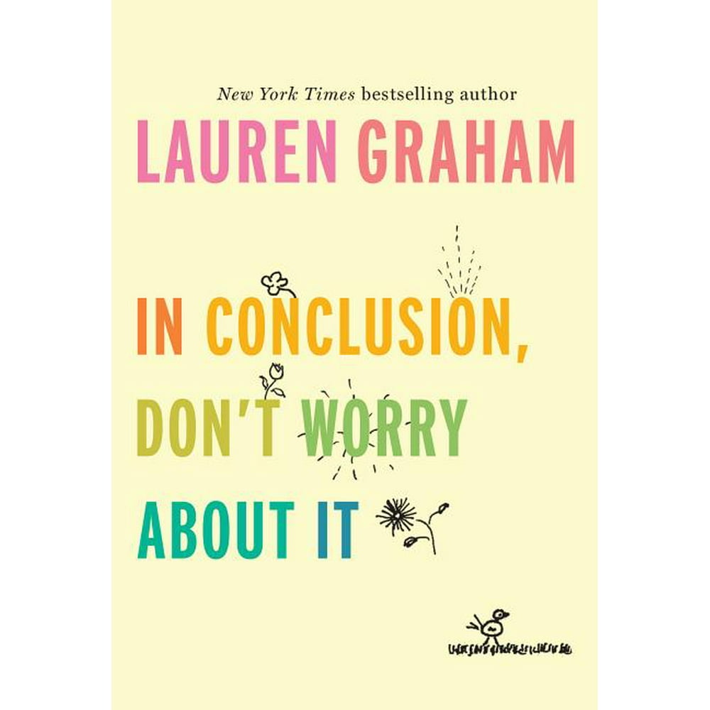 In Conclusion, Don't Worry about It (Hardcover) - Walmart.com - Walmart.com