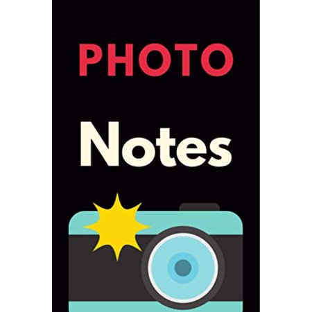 Photo Notes: Track & Record The Details of Your Photography Projects ...
