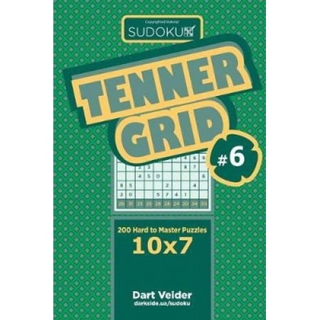 Sudoku Tenner Grid - 200 Hard to Master Puzzles 10x7 (Volume 6) (Tenner ...