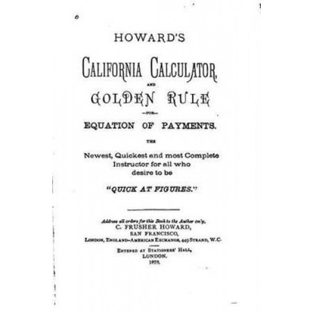 Howard's California Calculator and Golden Rule for Equation of Payments ...