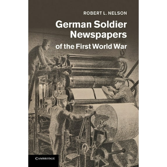 Pre-Owned German Soldier Newspapers of the First World War (Paperback ...