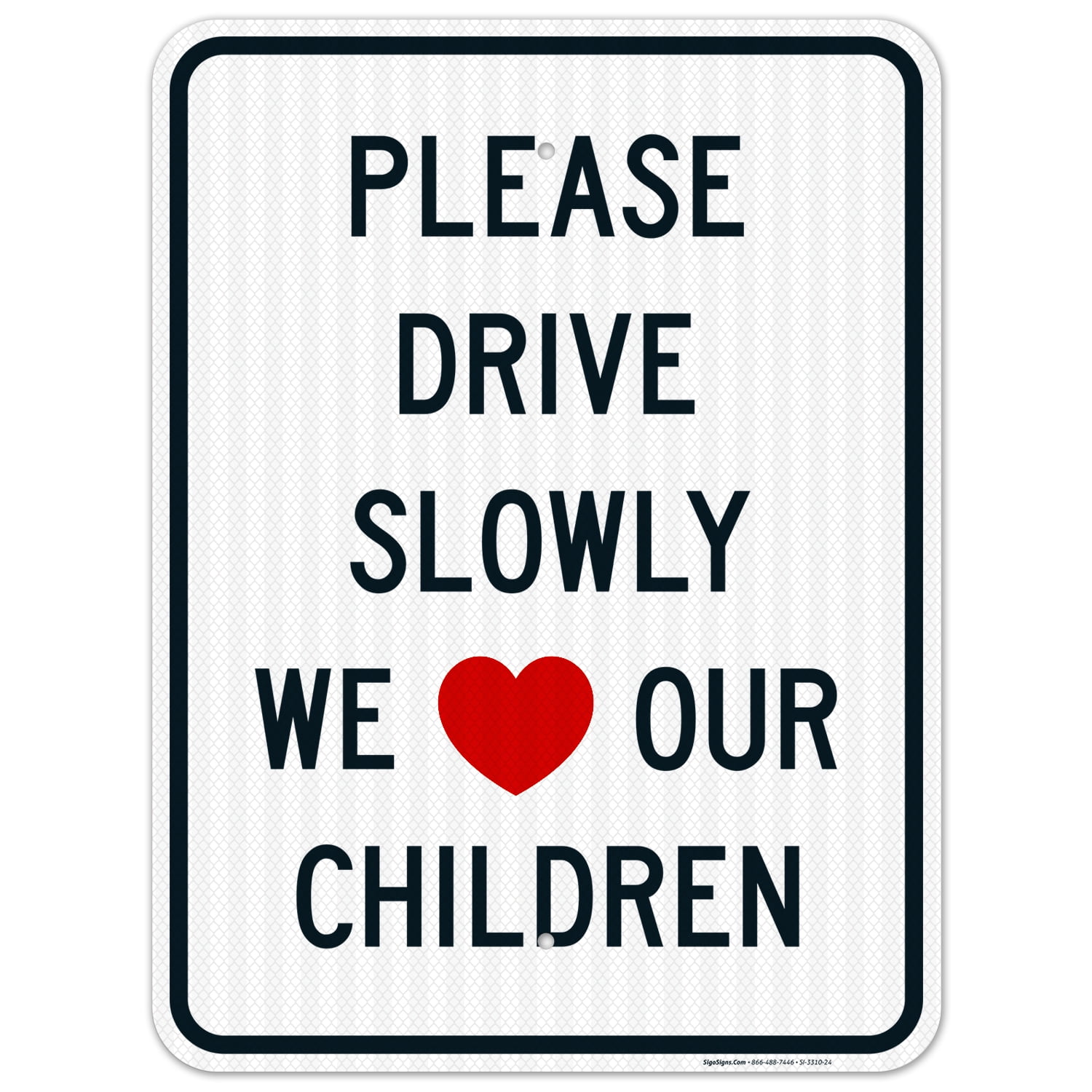 Please Drive Slowly We Love Our Children Sign, Traffic Sign, 18x24 ...