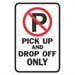 Pick Up And Drop Off No Parking Heavy-Duty Reflective Sign, 12 In. X 18 ...