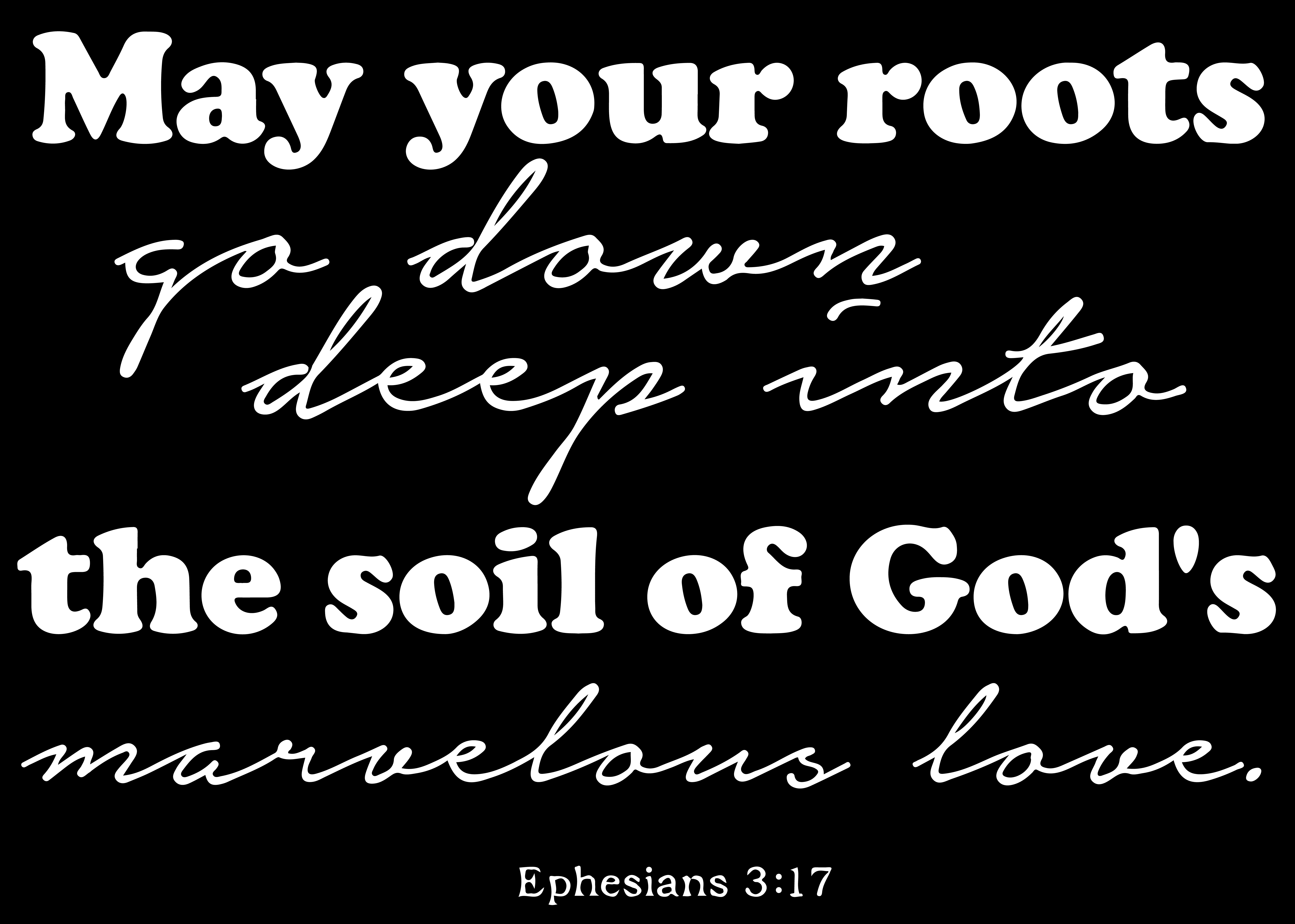 Ephesians 3:17 May your roots go down deep intoâ ¦ Vinyl Decal Sticker ...