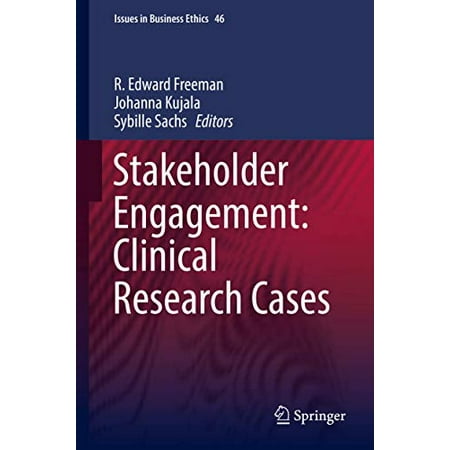 Stakeholder Engagement: Clinical Research Cases (Issues in Business ...