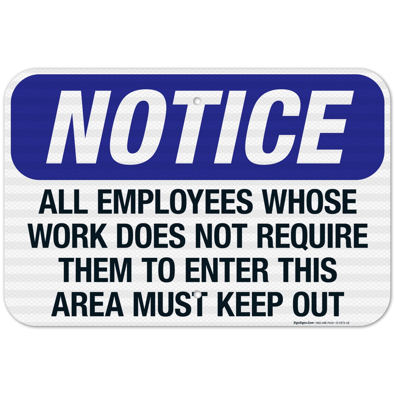 Employees Whose Work Does Not Require Them To Enter This Area Keep Out ...