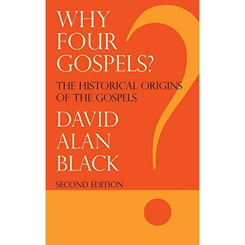 Why Four Gospels? (Edition 2) (Hardcover) - Walmart.com - Walmart.com