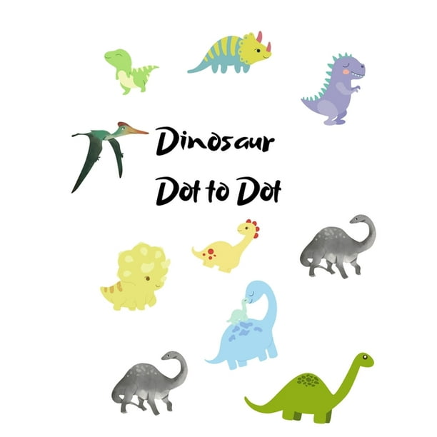 Dinosaur Dot to Dot : Dinosaur playbook, Preschool to Kindergarten ...