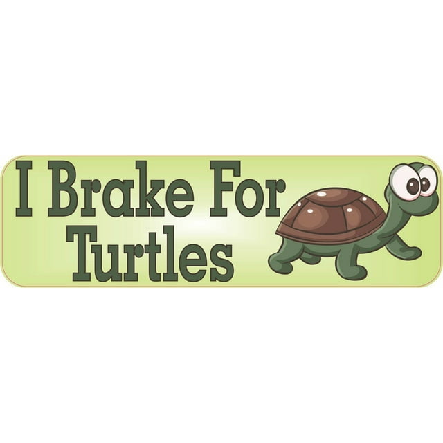 10in x 3in I Brake For Turtles Bumper Sticker Decal Stickers Decals ...
