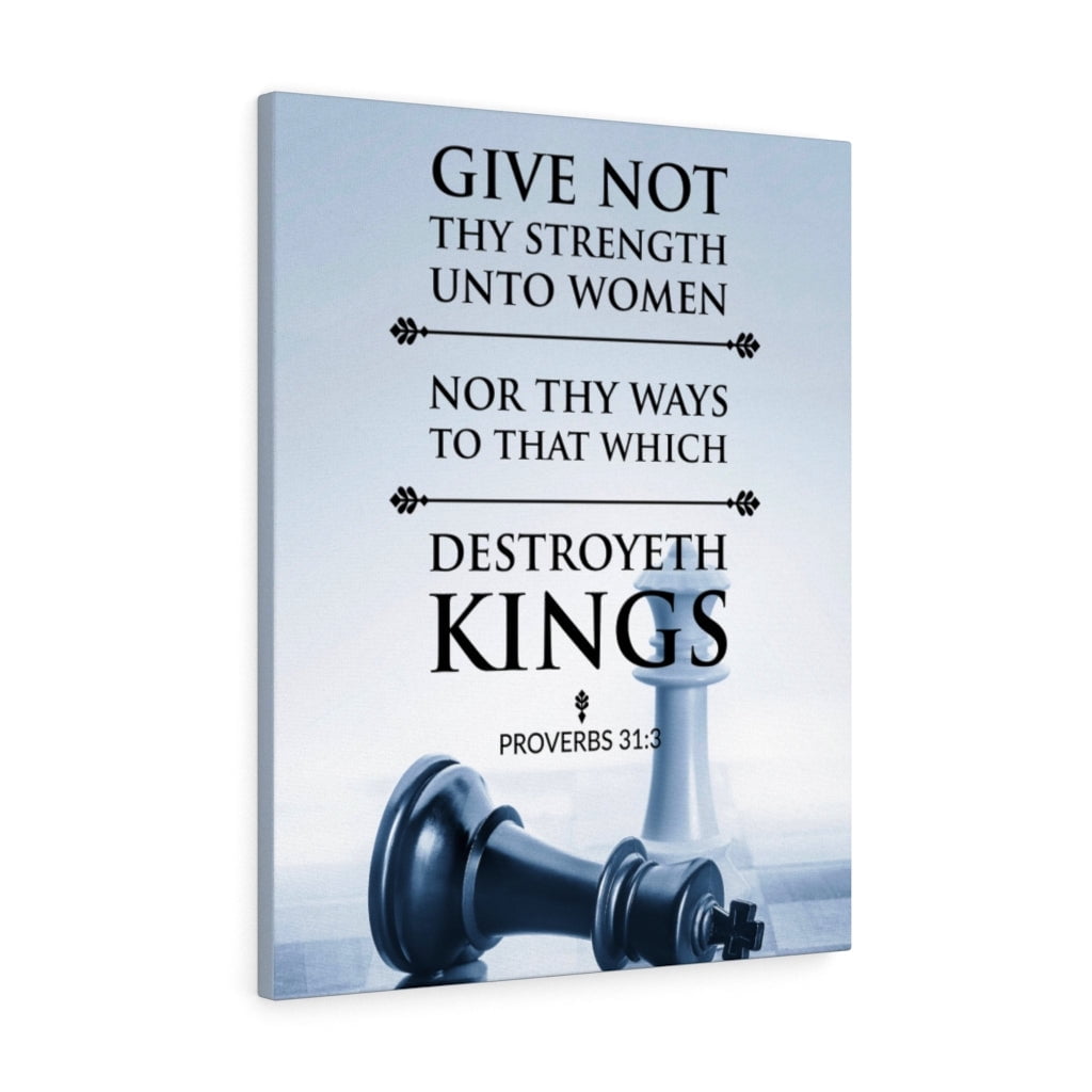 Scripture Walls Give Not Thy Strength Proverbs 31:3 Bible Verse Canvas ...