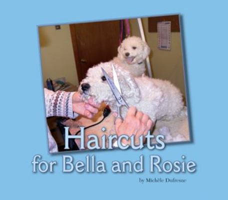 Pre-Owned Haircuts for Bella and Rosie (Paperback) 1932570187 ...