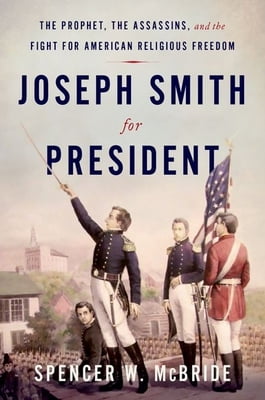 Pre-Owned Joseph Smith for President: The Prophet, the Assassins, and ...