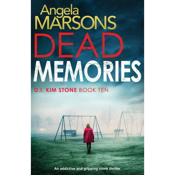 Detective Kim Stone Crime Thriller: Dead Memories: An addictive and ...