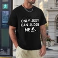 Only Judy Can Judge Me Men's Cotton HD Print Short Sleeve T-Shirt Crew ...