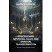 Ascension Magick: Ritual, Myth & Healing for the New Aeon (Paperback ...