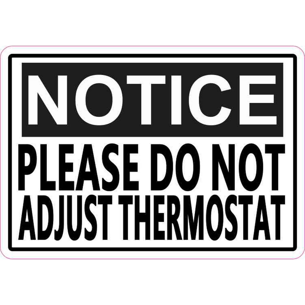 5in x 3.5in Notice Please Do Not Adjust Thermostat Sticker - Walmart ...