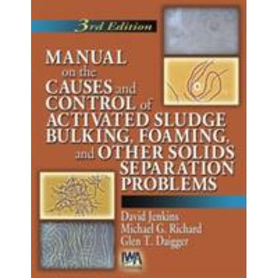 Pre-Owned Manual on the Causes and Control of Activated Sludge Bulking ...