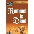 Pre-Owned Rommel Is Dead: A World War II Alternative History (Paperback ...