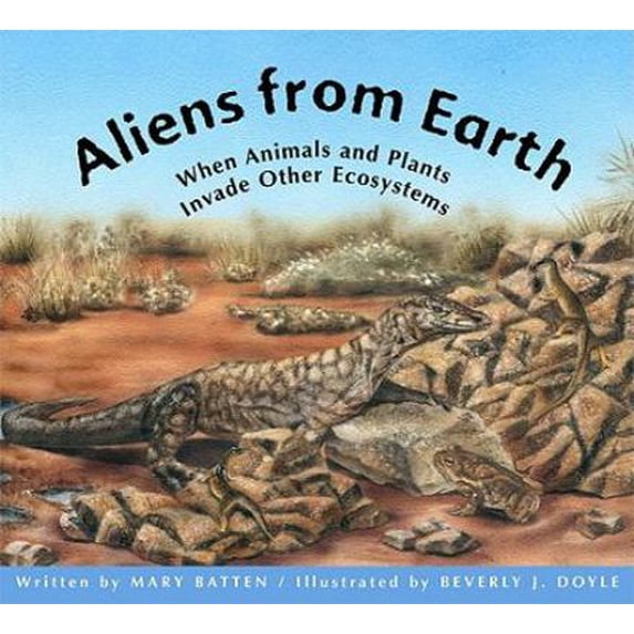 Pre-Owned Aliens from Earth : When Animals and Plants Invade Other ...