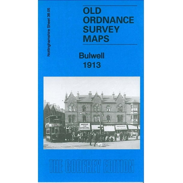 Bulwell 1913: Nottinghamshire Sheet 38.05 (Old Ordnance Survey Maps of ...