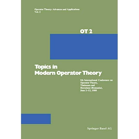 Topics in Modern Operator Theory: 5th International Conference on ...