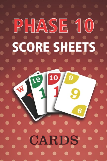 Phase 10 Cards Game Score Pads Phase 10 Cards Score Sheets 100 Score phase-10-cards-game-score-pads-phase-10-cards-score-sheets-100-score