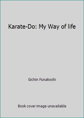 Pre-Owned Karate-Do: My Way of life (Hardcover) 0870112414 ...