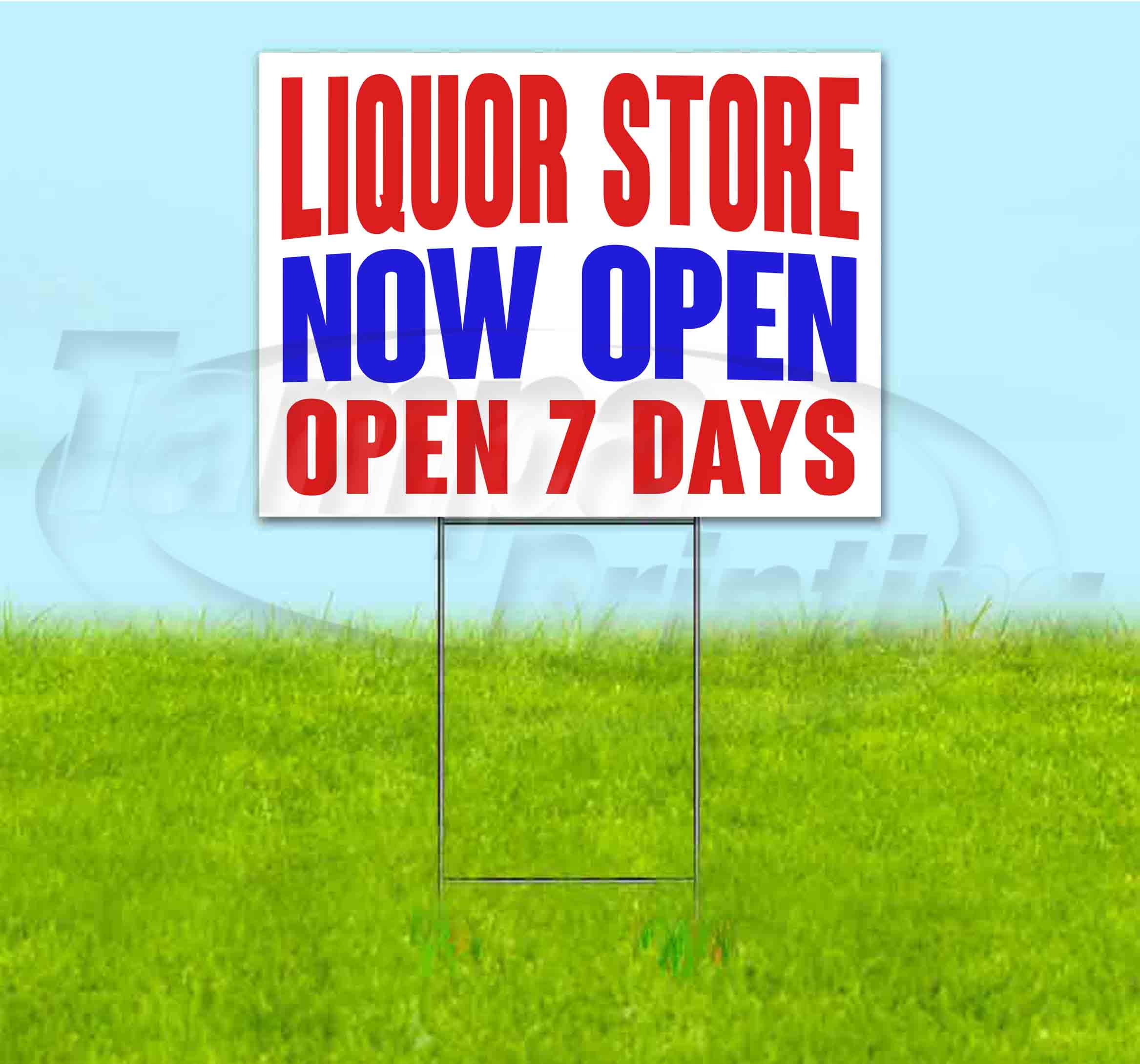 Liquor Store Now Open 7 Days (18" x 24") Yard Sign, Includes Metal Step ...