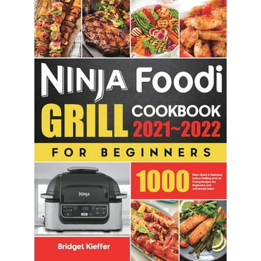 Ninja Foodi Smart XL Grill Cookbook for Beginners (Paperback) - Walmart.com
