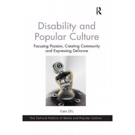 Disability and Popular Culture: Focusing Passion, Creating Community ...