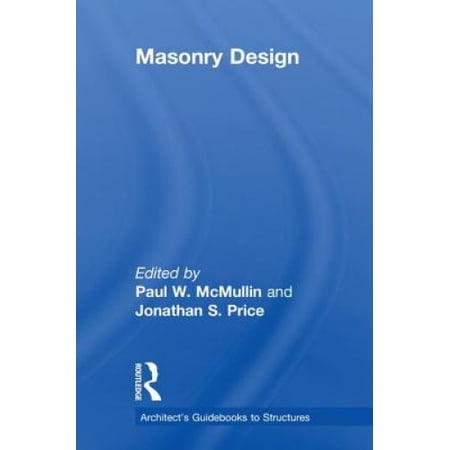 Masonry Design (Architect's Guidebooks to Structures) | Walmart Canada