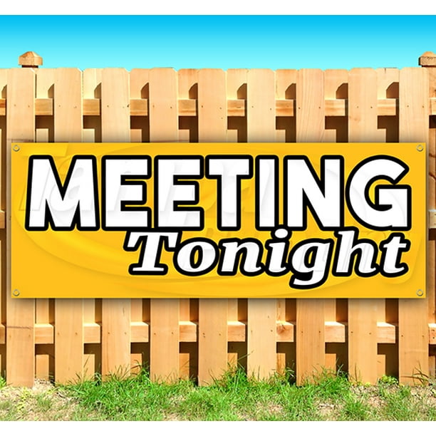 Meeting Tonight 13 oz Vinyl Banner With Metal Grommets - Walmart.com